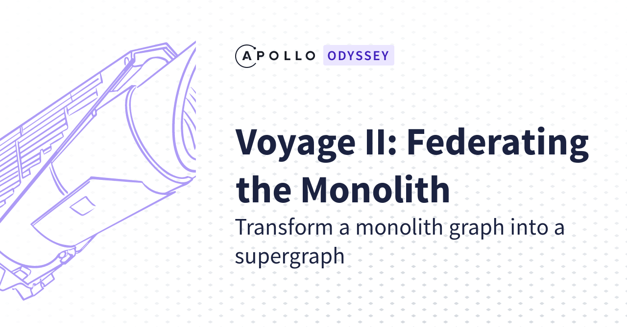 Apollo Federation Tutorial II: Federating the Monolith - GraphQL Tutorials